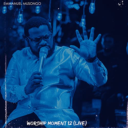 Play Worship Moment 12 (Live) by Emmanuel Musongo on Amazon Music