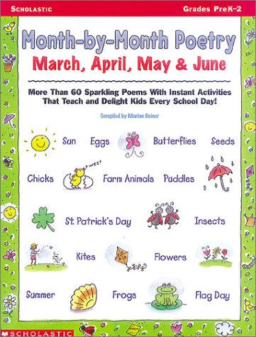 Month-by Month Poetry: March, April, May and June: More than 60 ...