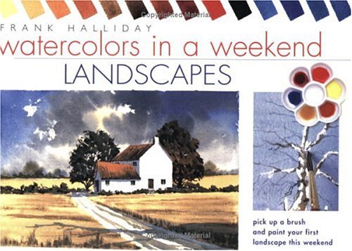 Watercolours in a Weekend: Landscapes: Amazon.co.uk: Frank Halliday ...