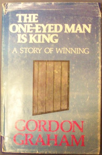 The One-eyed Man is King; a Story of Winning | Amazon.com.br