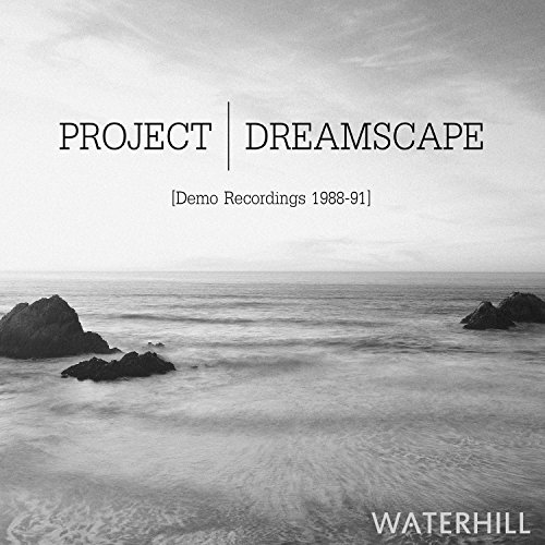 Play Project Dreamscape (Demo Recordings 1988-91) by Waterhill on ...