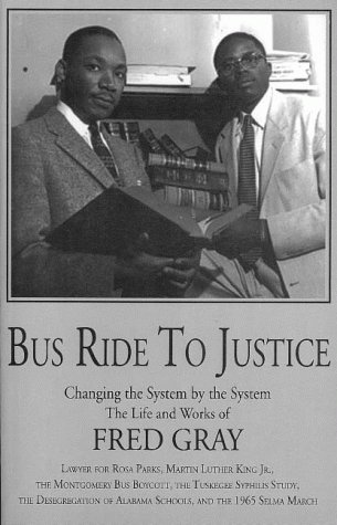Bus Ride to Justice: Changing the System by the System : The Life and ...