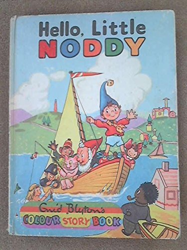 Hello, Little Noddy: Noddy's Little Ship, Noddy and Top-Speed the Golly ...
