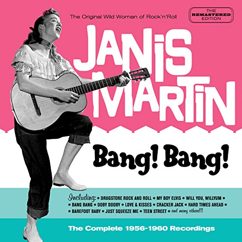 Bang! Bang!: The Complete 1956 - 1960 Recordings by Janis Martin on ...