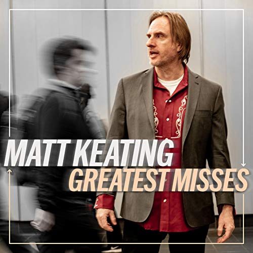 Play Greatest Misses by Matt Keating on Amazon Music