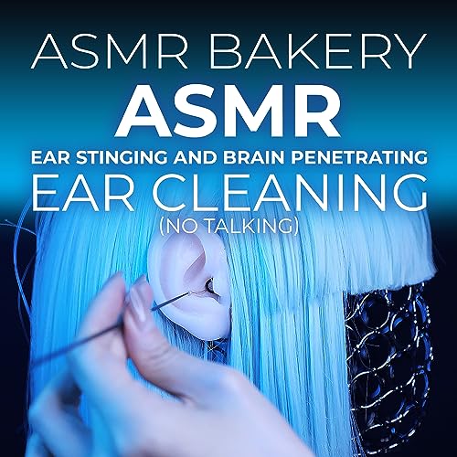 Play ASMR Ear Stinging and Brain Penetrating Ear Cleaning (No Talking) by ASMR Bakery on Amazon ...