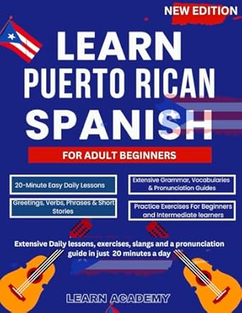 LEARN PUERTO RICAN SPANISH FOR ADULT BEGINNERS: Extensive Daily lessons ...