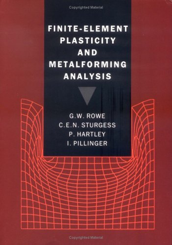 Amazon | Finite-Element Plasticity and Metalforming Analysis | Rowe, G. W., Sturgess, C. E. N ...