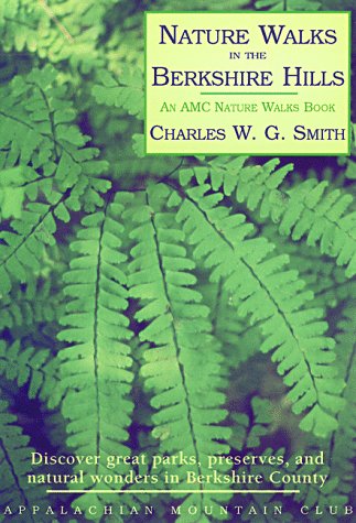 Nature Walks In the Berkshire Hills: Discover Great Parks, Preserves ...
