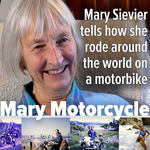 Mary Motorcycle : Mary Sievier: Amazon.co.uk: Audible Books & Originals