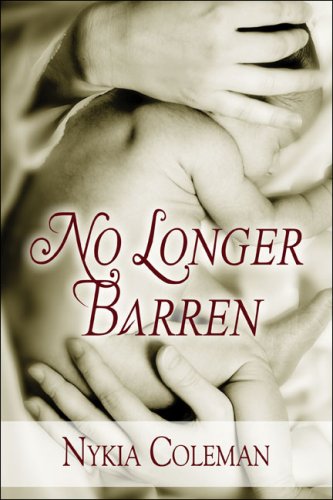 No Longer Barren: Coleman, Nykia: 9781605639468: Amazon.com: Books