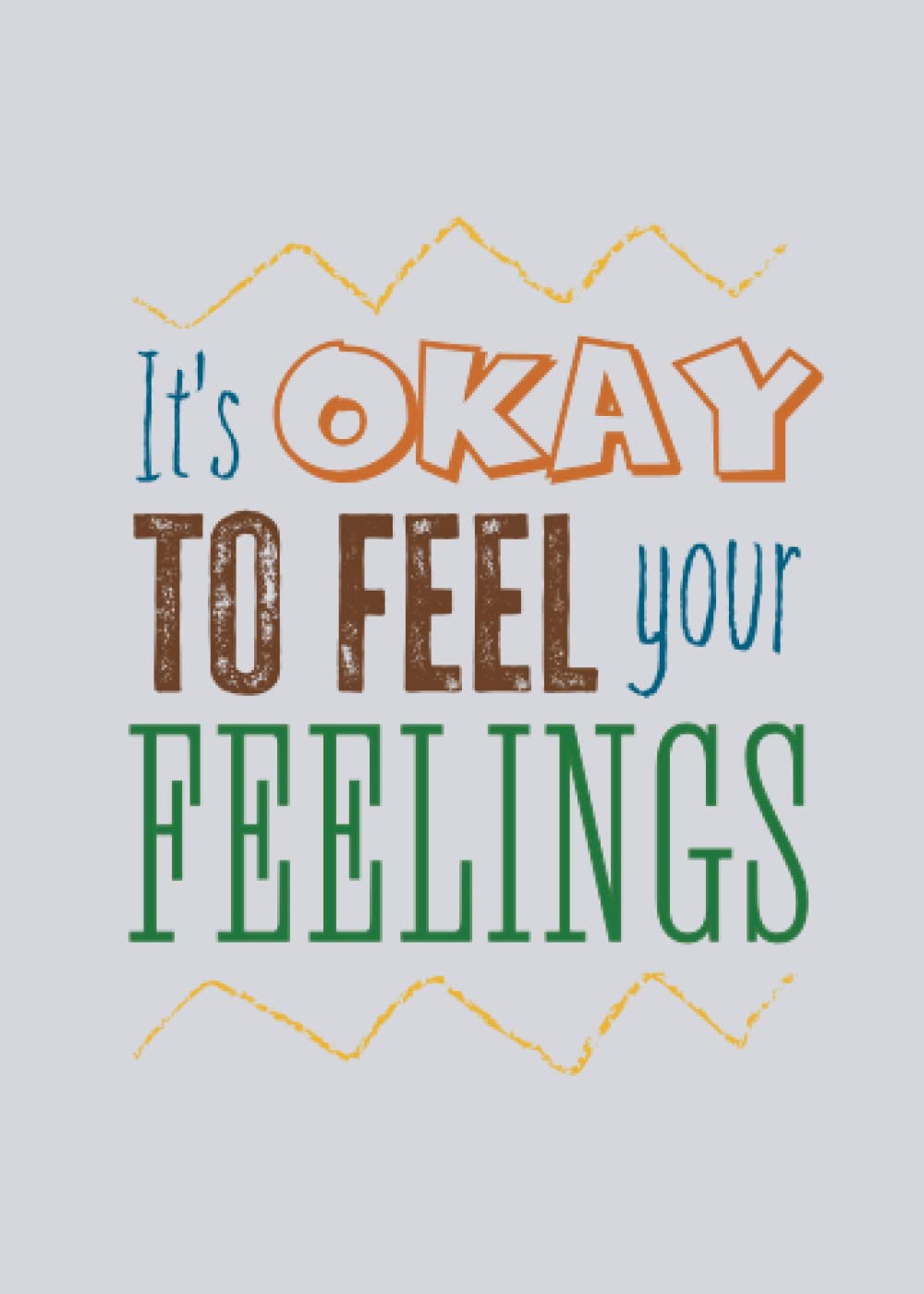 Amazon.com: It’s Okay to Feel Your Feelings: Kids Rustic Feelings ...
