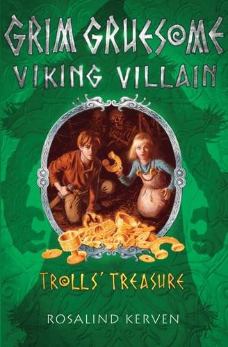 Trolls' Treasure: Grim Gruesome Viking Villain: Kerven, Rosalind ...