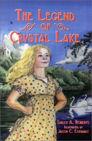 The Legend of Crystal Lake: Roberts, Sally A., Eckhardt, Jason C ...