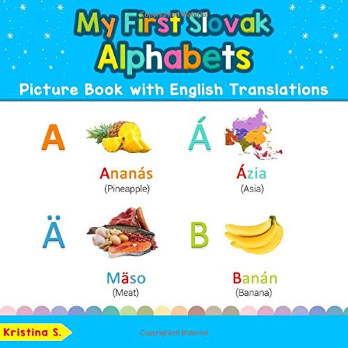 My First Slovak Alphabets Picture Book with English Translations ...