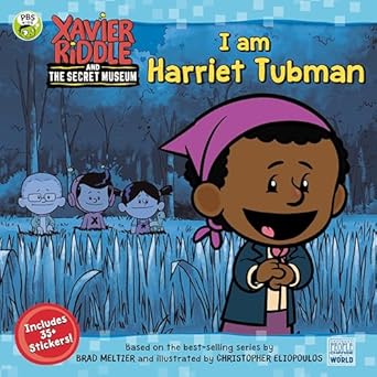 I Am Harriet Tubman (Xavier Riddle and the Secret Museum): Easton ...