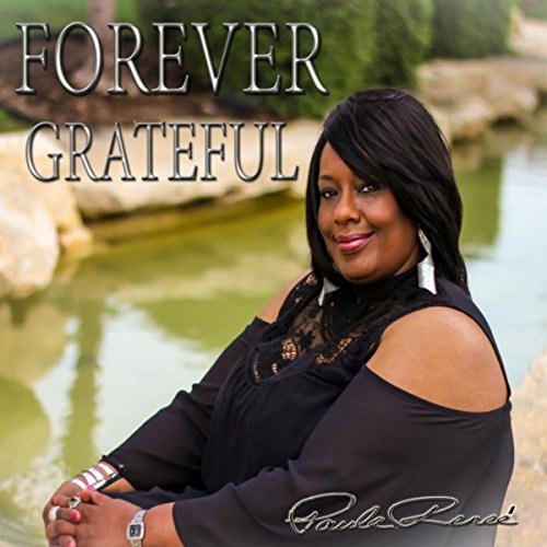 Play Forever Grateful by Paula Renee' on Amazon Music