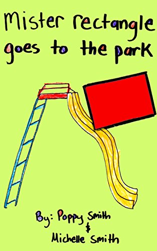 Mister Rectangle Goes To The Park (Sleepy Time Shape Stories Book 5 ...