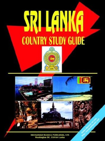 Sri Lanka Country Study Guide : International Business Publications ...