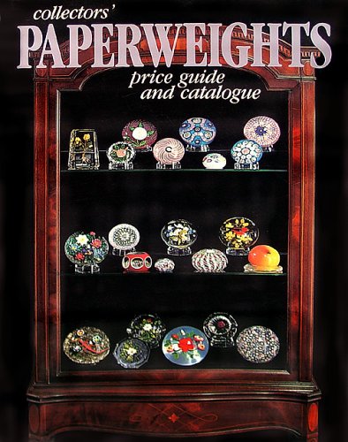 Collectors Paperweights Price Guide and Catalogue 1986: Selman ...