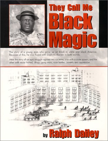 They Call Me Black Magic: Dailey, Ralph: 9781575029467: Amazon.com: Books