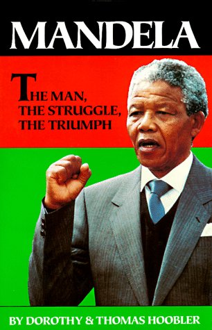 Mandela: The Man, the Struggle, the Triumph: Hoobler, Dorothy, Hoobler ...