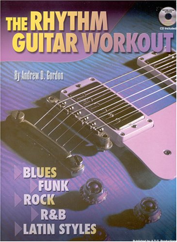 Rhythm Guitar Workout (Book & Audio CD): Gordon, Andrew D ...