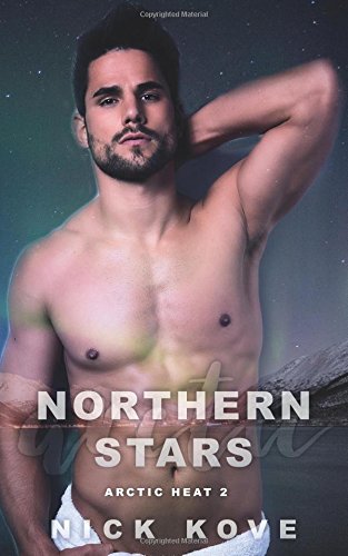 Northern Stars (Arctic Heat): Kove, Nick: 9788293507291: Amazon.com: Books