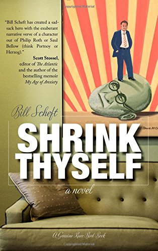 Shrink Thyself: A Novel: Scheft, Bill: 9781940207117: Amazon.com: Books