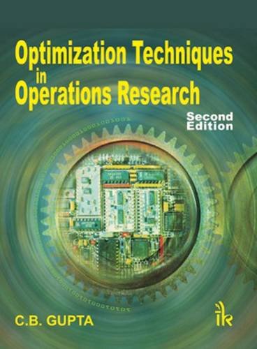 Optimization Techniques in Operation Research: C.B. Gupta ...
