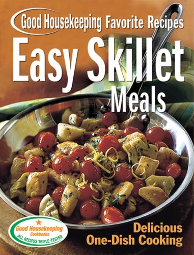Easy Skillet Meals Good Housekeeping Favorite Recipes: Delicious One ...