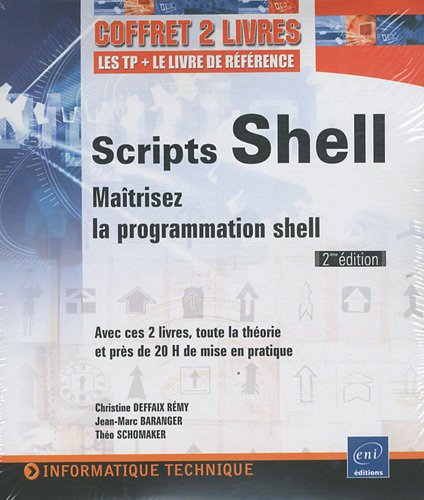 Scripts shell - Coffret de 2 livres - Maîtrisez la programmation shell [2ième édition] (French ...