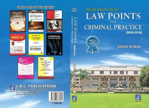 Buy DELHI HIGH COURT LAW POINTS FOR CRIMINAL PRACTICE [2005-2018] Book ...