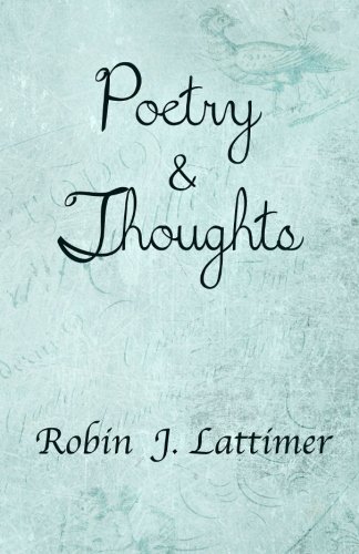 Poetry and Thoughts : Lattimer, Robin J: Amazon.ca: Books