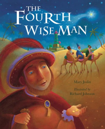 The Fourth Wise Man: Richard Johnson, Mary Joslin: 9780745949307 ...