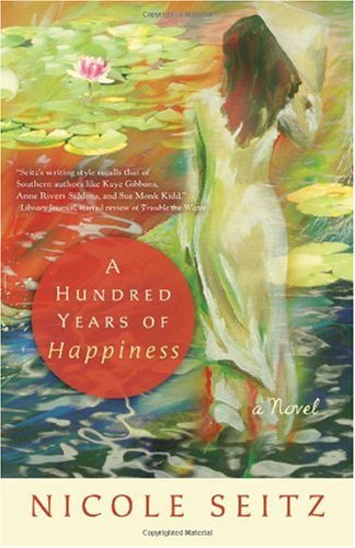 Amazon.com: A Hundred Years of Happiness: Seitz, Nicole: Books