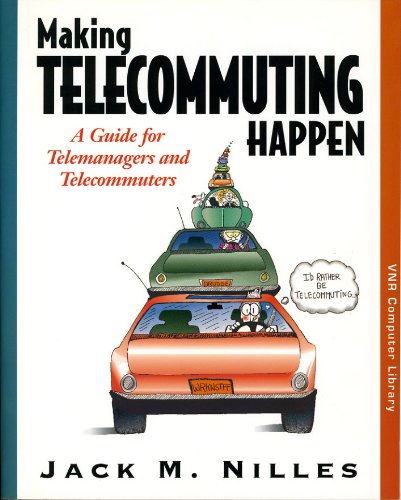 Making Telecommuting Happen: A Guide for Telemanagers and Telecommuters ...
