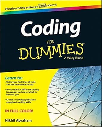 Coding For Dummies (For Dummies (Computers)) by Nikhil Abraham (2015-02 ...