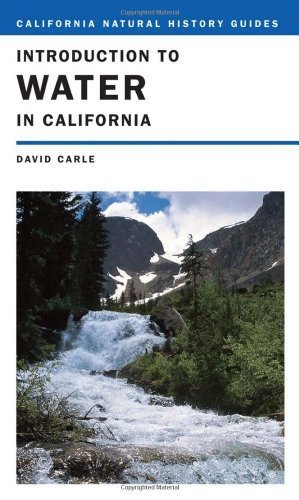 Introduction to Water in California (California Natural History Guides ...