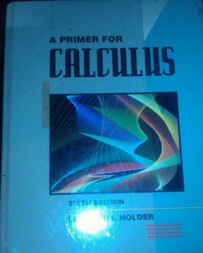 A Primer for Calculus: Holder, Leonard Irvin: 9780534177485: Amazon.com ...