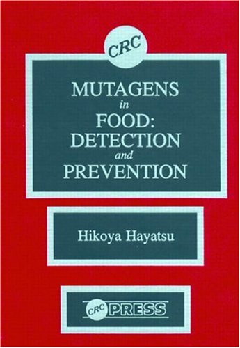 Mutagens in Food Detection and Prevention: 9780849358777: Amazon.com: Books