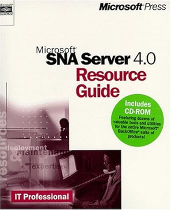 Microsoft Sna Server 4.0 Resource Guide (It-Resource Kit): Microsoft ...