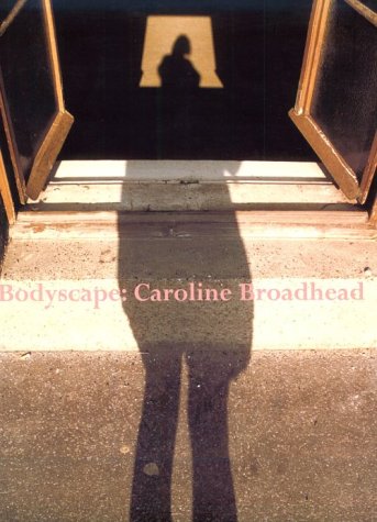 Bodyscape: Caroline Broadhead: Johnson, Pamela: 9780905634364: Amazon ...