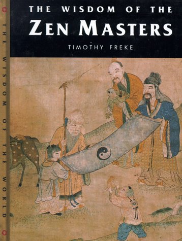Amazon.com: The Wisdom of the Zen Masters (Wisdom of the Masters Series ...