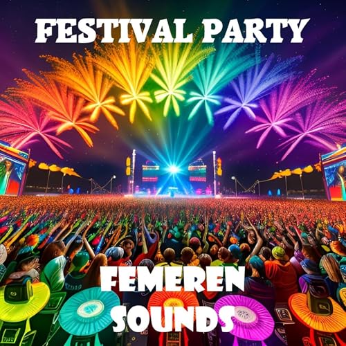 Festival Party by Femeren Sounds on Amazon Prime Music