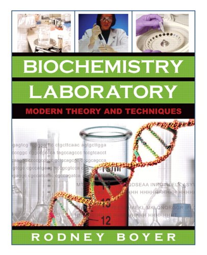 Biochemistry Laboratory: Modern Theory and Techniques: Boyer, Rodney F ...