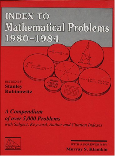 Index to Mathematical Problems 1980-1984 (Indexes to mathematical ...
