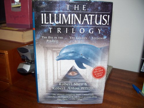 The Illuminatus! Trilogy: The Eye in the Pyramid, The Golden Apple, and ...