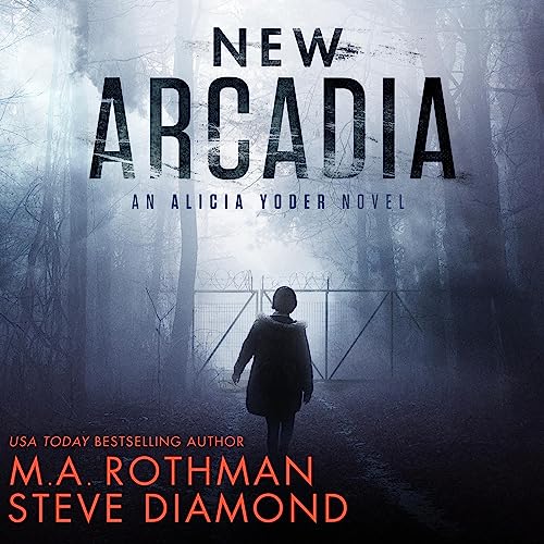 Amazon.com: New Arcadia: A Technothriller (An Alicia Yoder Novel, Book ...