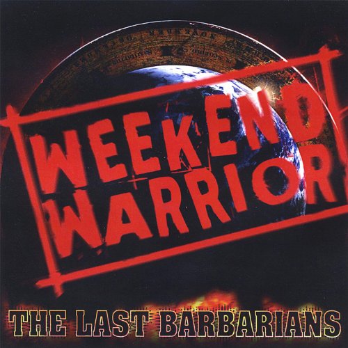 Amazon MusicでThe Last BarbariansのWeekend Warriorを再生する